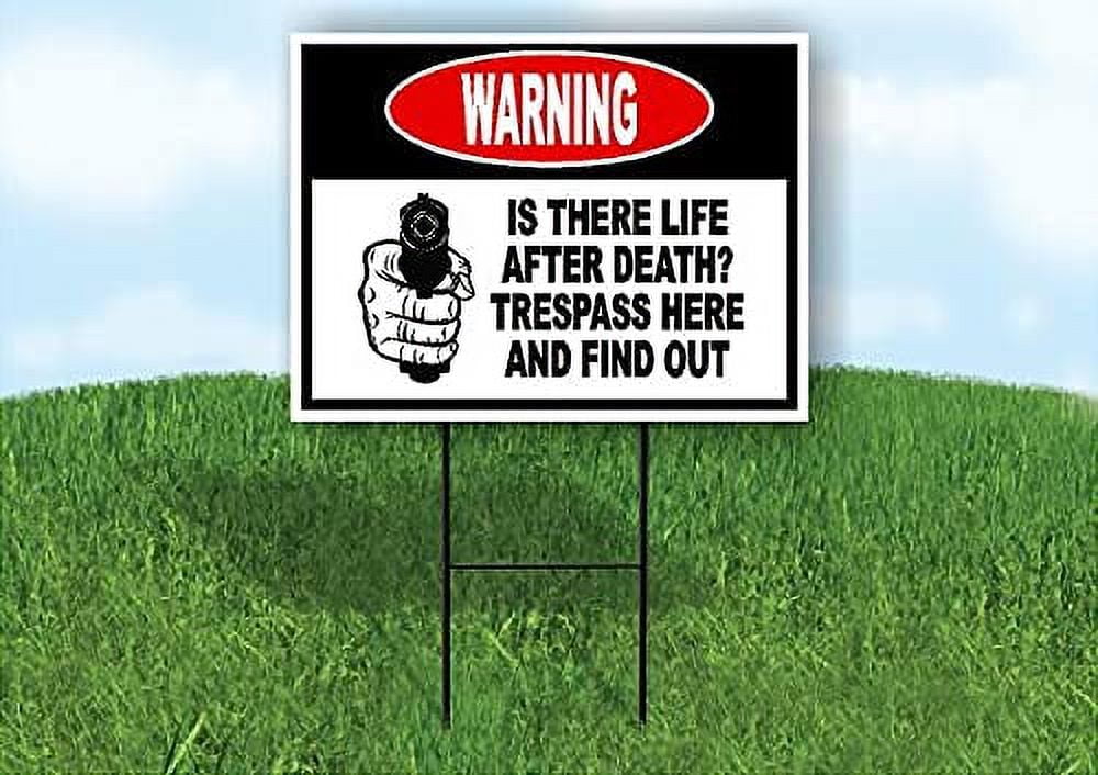 Single Sided Sign warning is there life after death Yard Sign ROAD SIGN ...