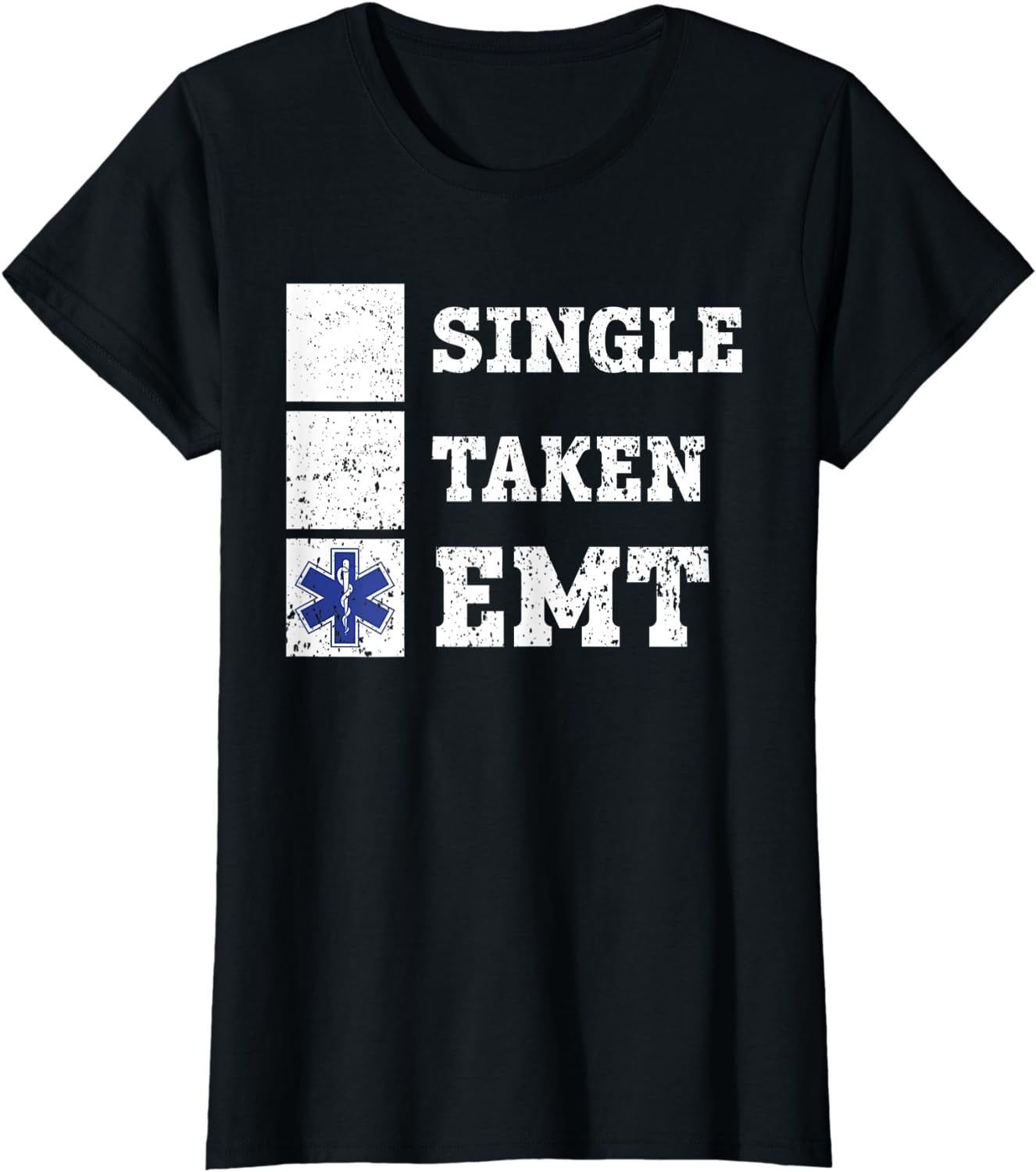 Single Taken EMT Paramedic First Responder Healthcare T-Shirt - Walmart.com