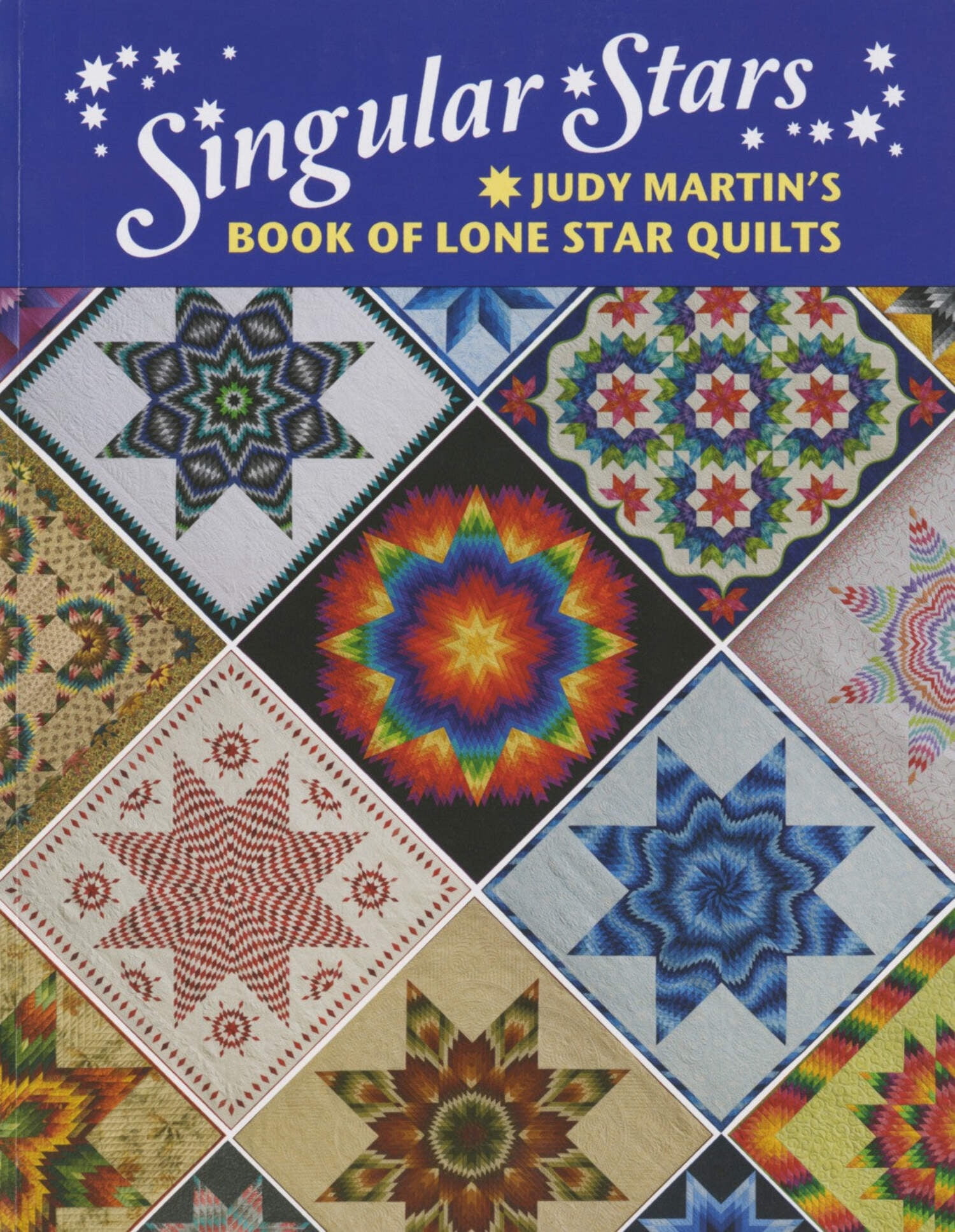 Singular Stars Lone Star Quilts Pattern Book by Judy Martin for Crosley ...