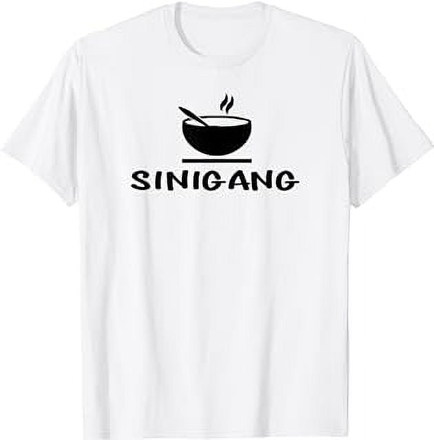 Sinigang Filipino Soup Philippines Pinoy Funny Food T-Shirt - Walmart.com