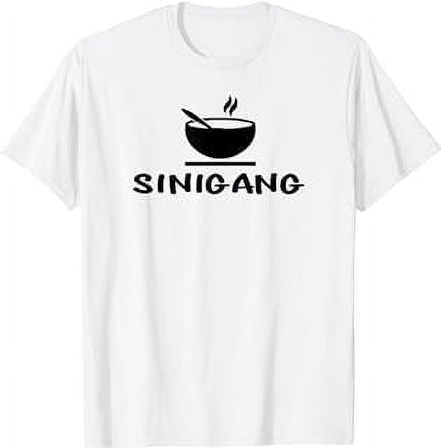 Sinigang Filipino Soup Philippines Pinoy Funny Food T-Shirt - Walmart.com