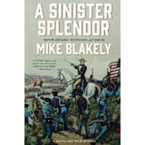 A Sinister Splendor : A Mexican War Novel (Paperback) - Walmart.com