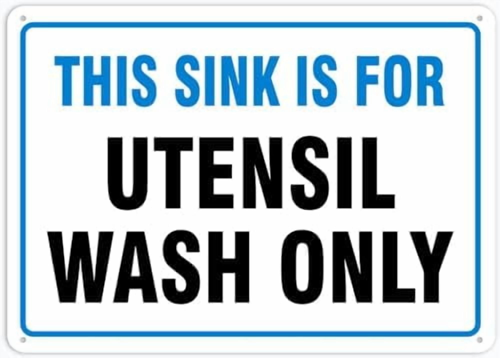 This Sink Is For Utensil Wash Only Caution Signs, Warning Signs, Signs ...