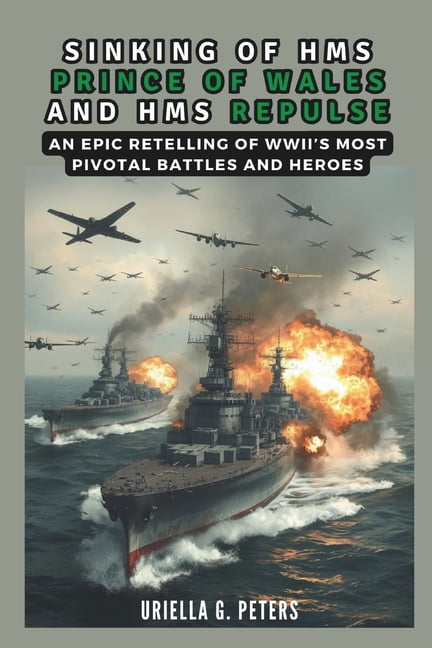 History of People That Lived Sinking of HMS Prince of Wales and HMS ...