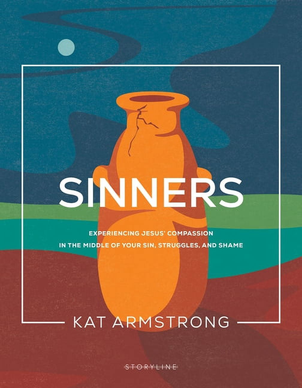 Sinners: Experiencing Jesus' Compassion in the Middle of Your Sin ...