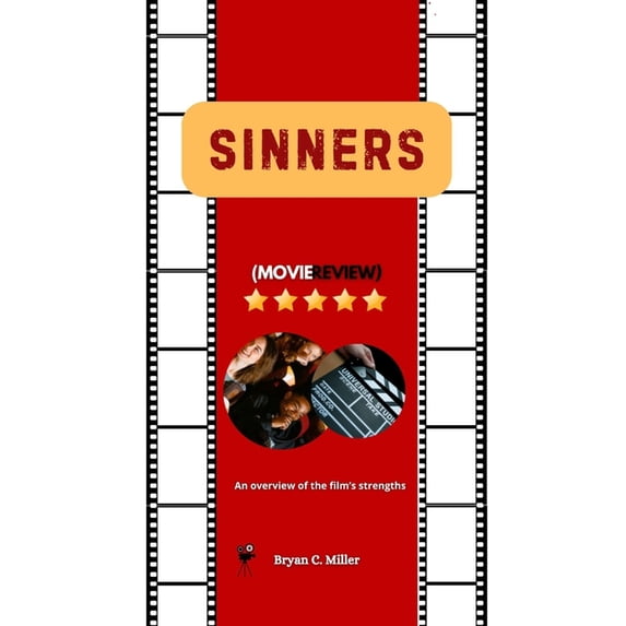 Bryan's Movie Sinners (Movie Review): An overview of the film's ...