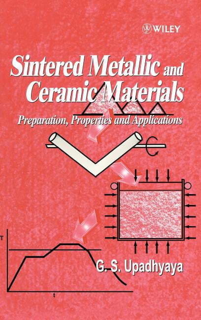 Sintered Metallic and Ceramic Materials: Preparation, Properties and ...