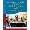 Siop: 99 Ideas and Activities for Teaching English Learners with the ...