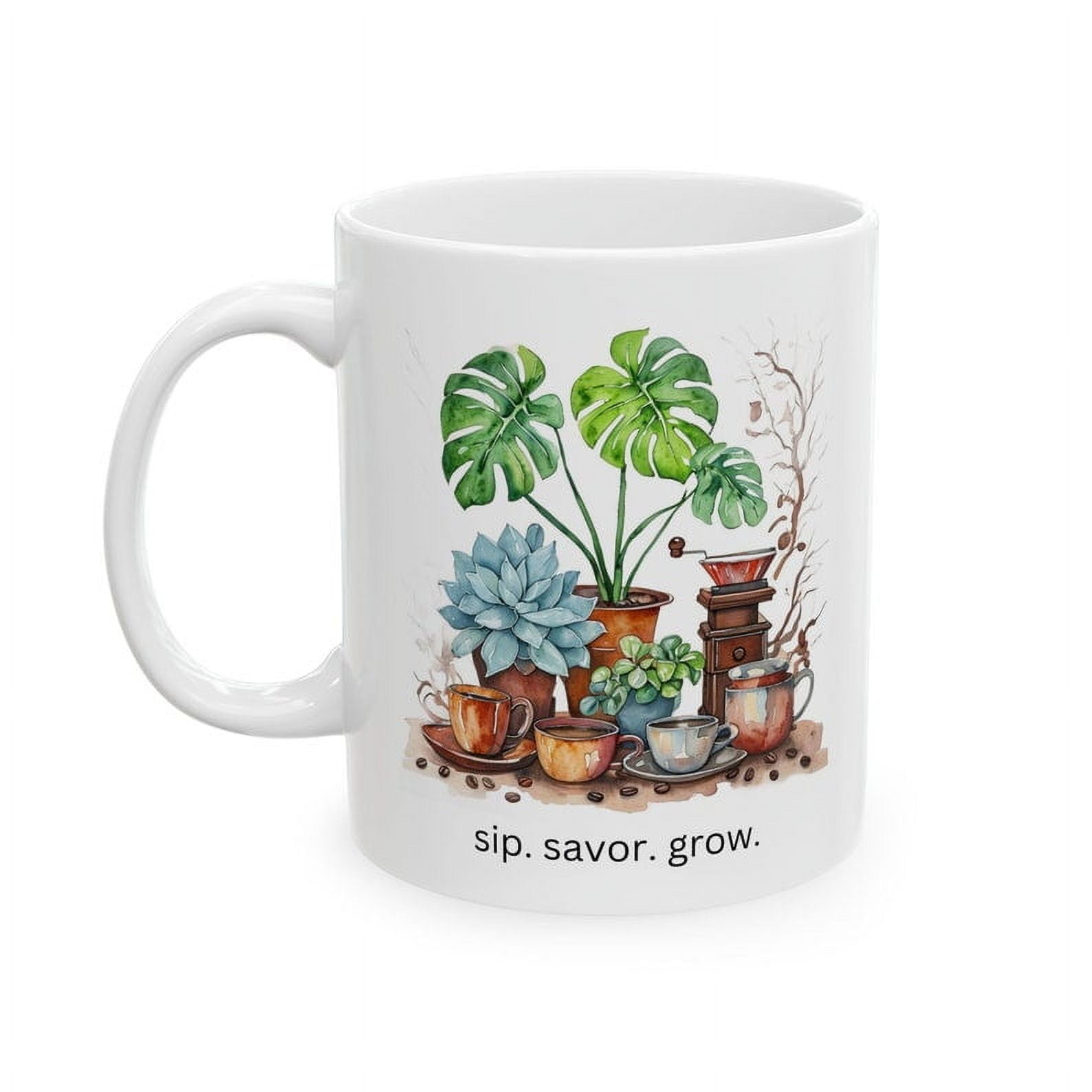 Sip. Savor. Grow. Ceramic Mug, (15oz) - Walmart.com