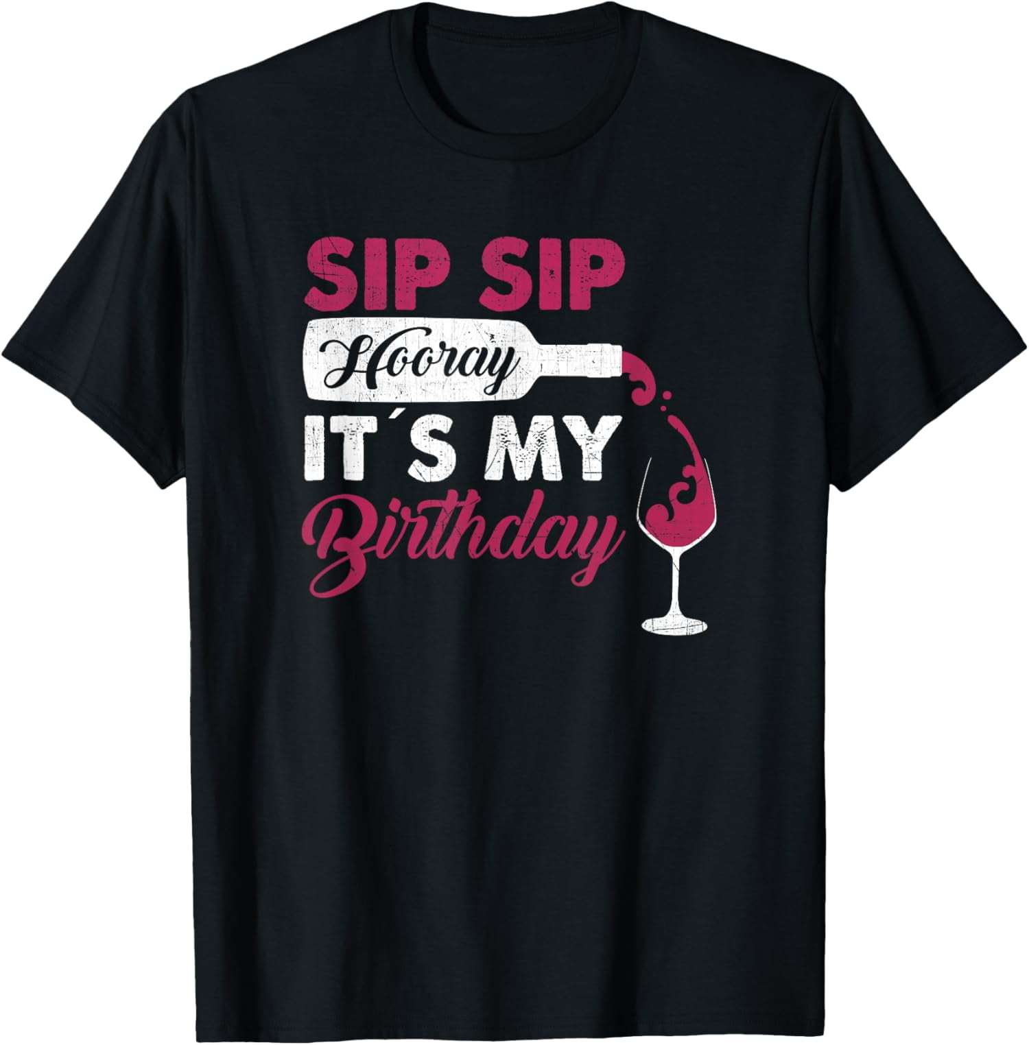 Sip Sip Hooray It's My Birthday T Shirt T-Shirt - Walmart.com