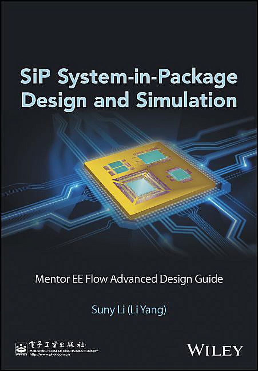 Sip System-In-Package Design and Simulation: Mentor Ee Flow Advanced ...