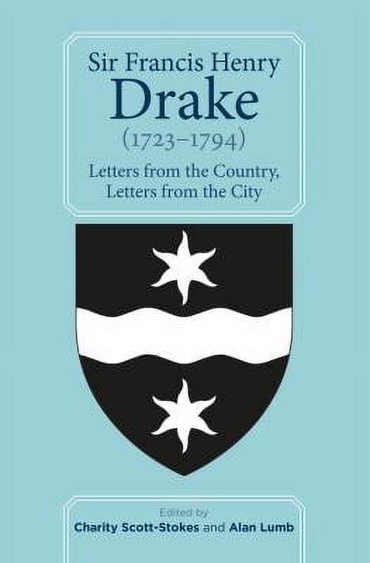 Pre-Owned Sir Francis Henry Drake (1723-1794) : Letters from the ...