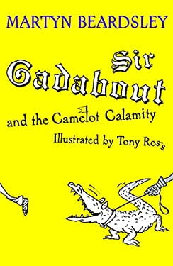 Pre-Owned Sir Gadabout and the Camelot Calamity 9781842556160 Used ...