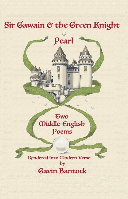 Sir Gawain & the Green Knight and Pearl: Two Middle-English Poems ...