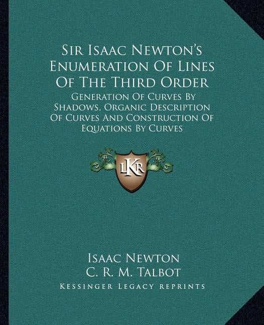 Sir Isaac Newton's Enumeration Of Lines Of The Third Order : Generation ...