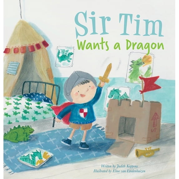 Sir Tim: Sir Tim Wants a Dragon (Hardcover) - Walmart.com