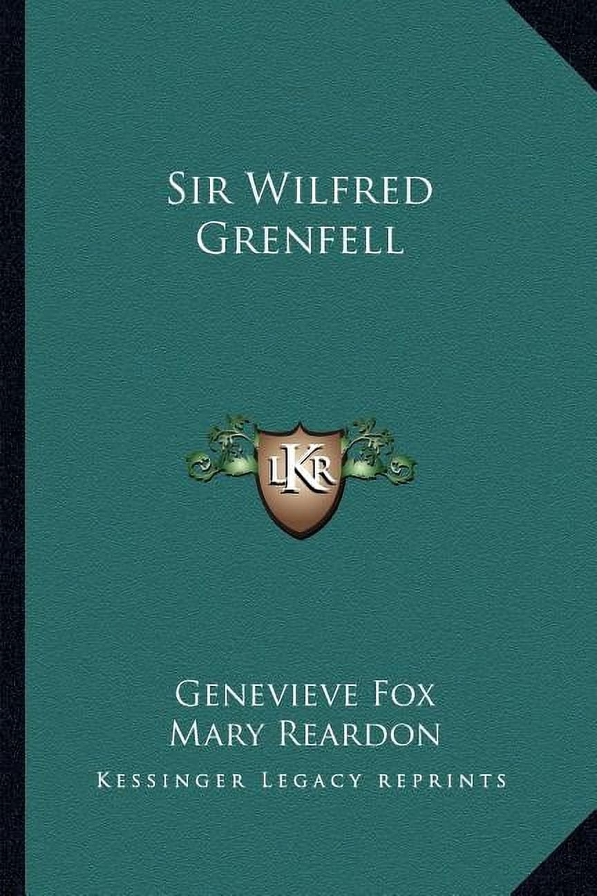 Sir Wilfred Grenfell (Paperback) - Walmart.com