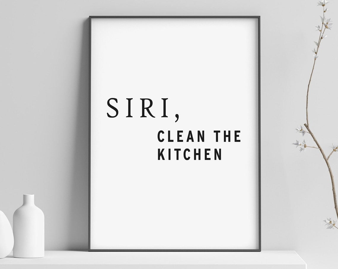 Siri Clean The Kitchen Comedy Quote Poster, Typography Print ...