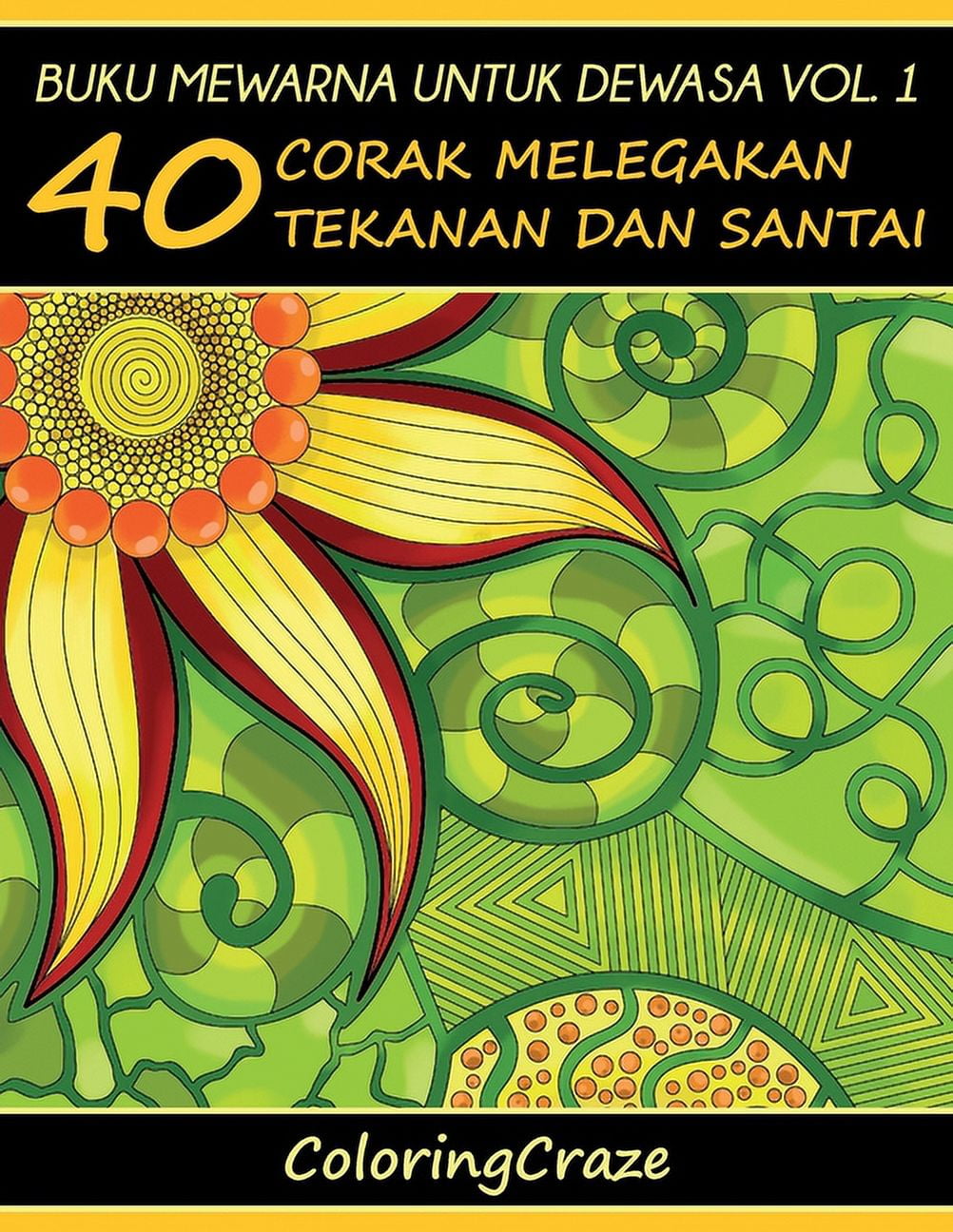 Siri Terapi Seni Anti Tekanan Buku Mewarna Untuk Dewasa Vol. 1: 40 ...