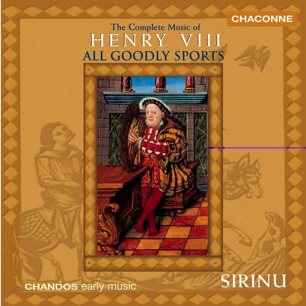 Sirinu - All Goodly Sports: Complete Music of Henry Viii - Music ...