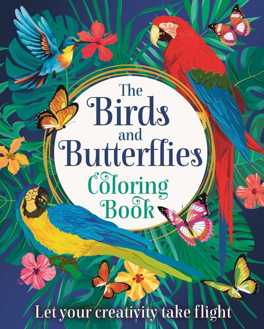 Sirius Creative Coloring The Birds and Butterflies Coloring Book: Let ...