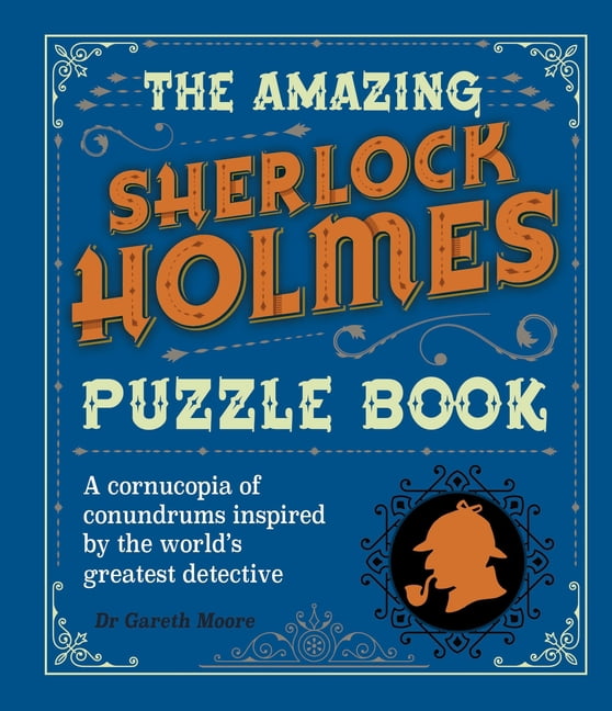 Sirius Literary Puzzles The Amazing Sherlock Holmes Puzzle Book: A ...
