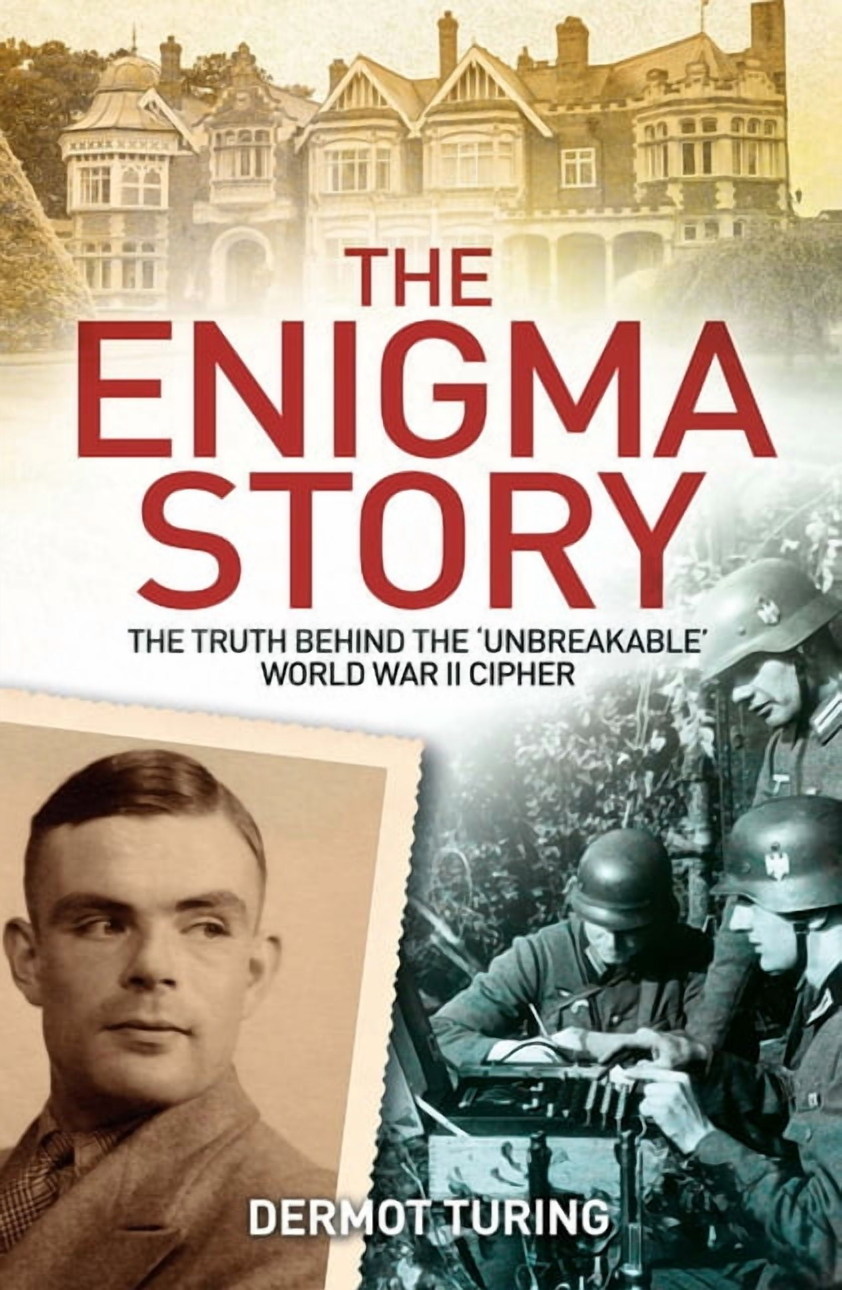 Sirius Military History The Enigma Story: The Truth Behind the ...