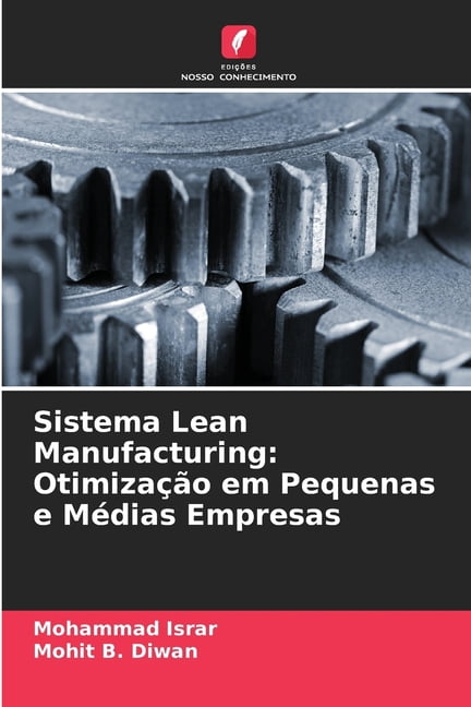 Sistema Lean Manufacturing: OtimizaÃ§Ã£o em Pequenas e MÃ©dias Empresas ...