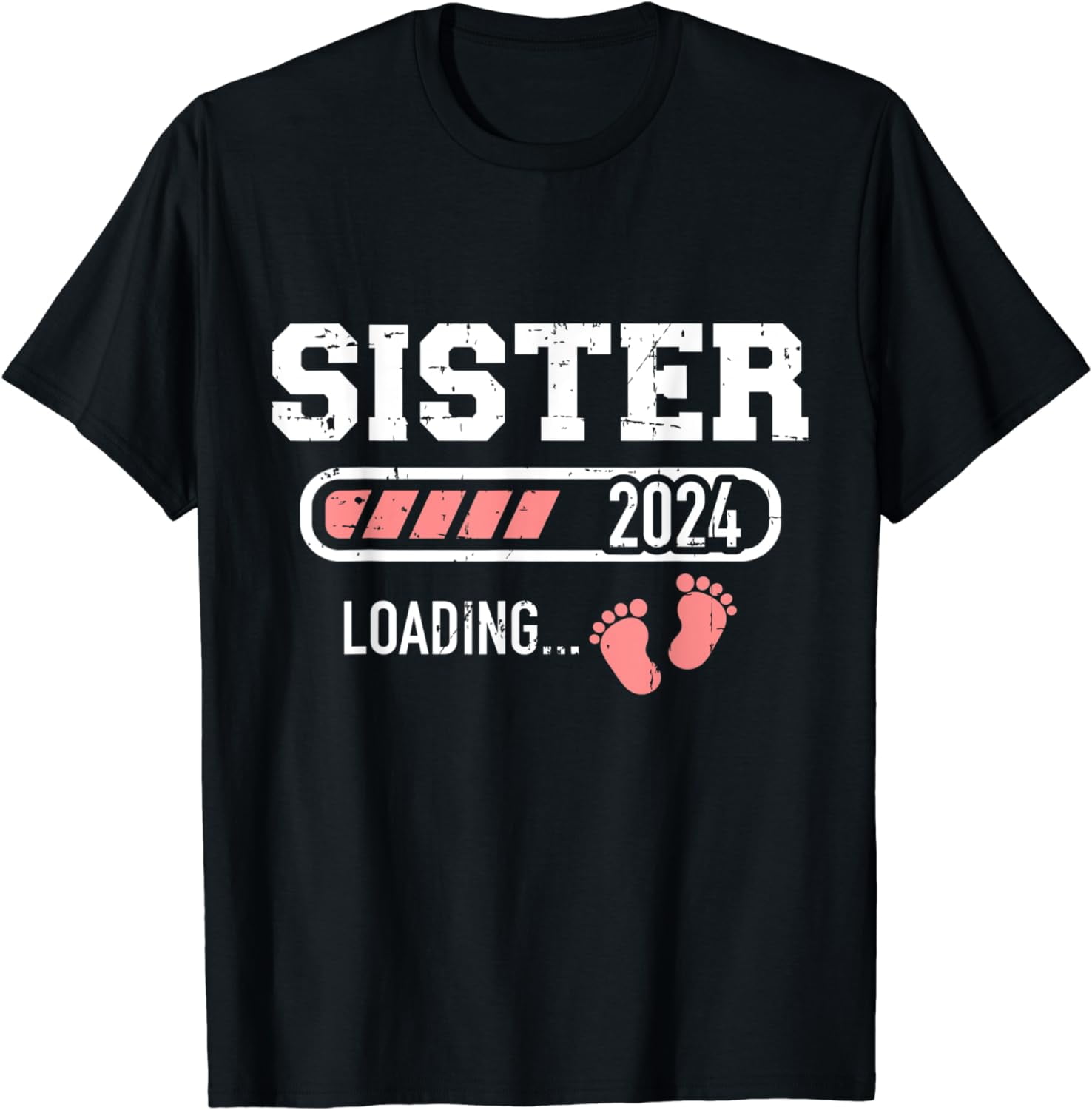 Sister 2024 loading bar T-Shirt - Walmart.com