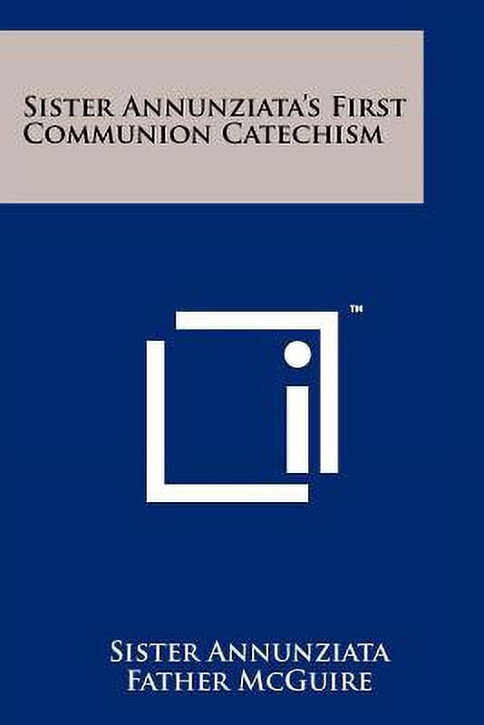 Sister Annunziata's First Communion Catechism - Walmart Business Supplies