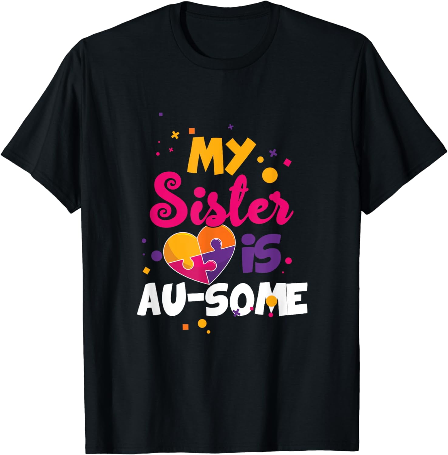 Sister Autism Awareness Puzzle Support Autistic Family T-Shirt ...