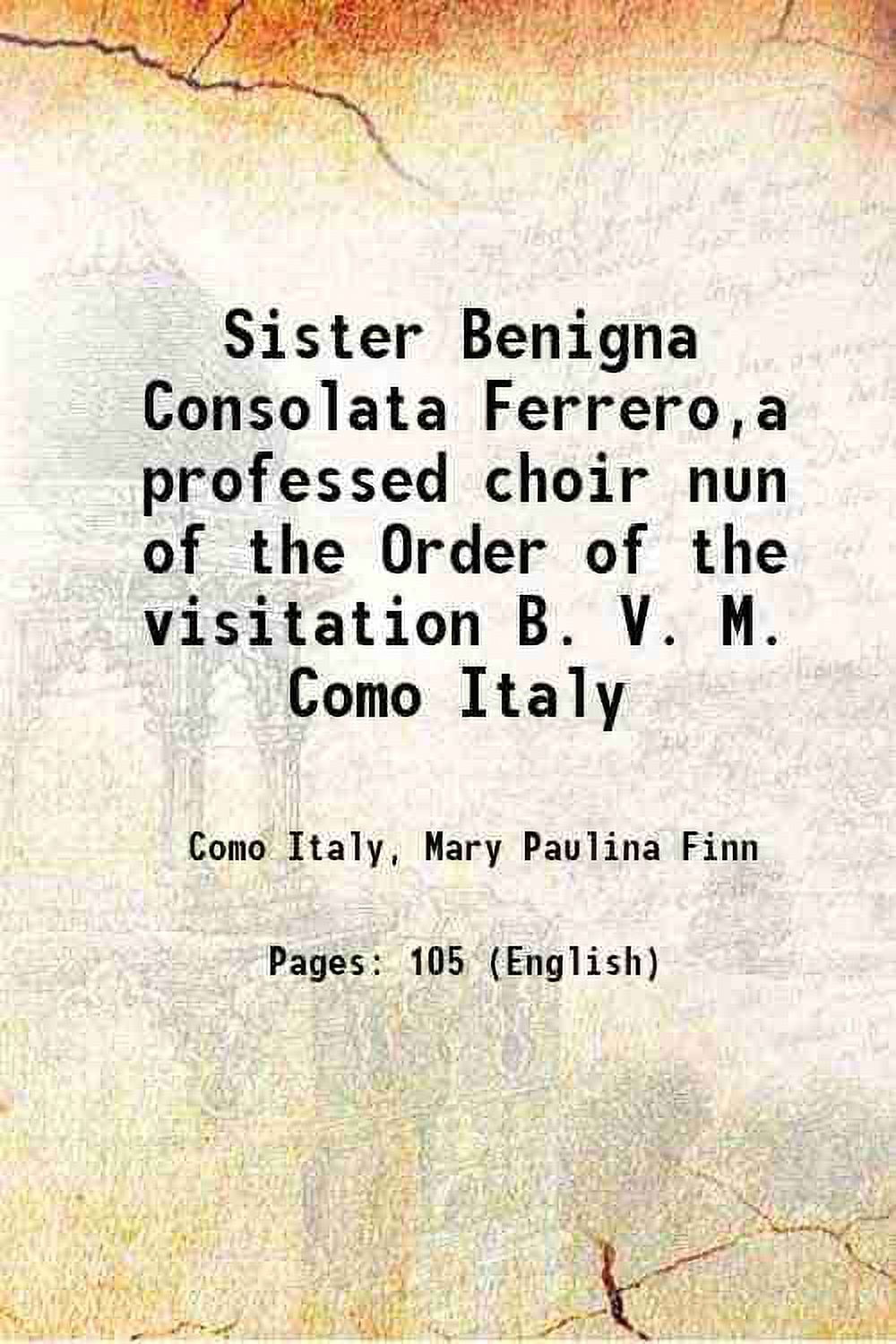 Sister Benigna Consolata Ferrero,a professed choir nun of the Order of ...