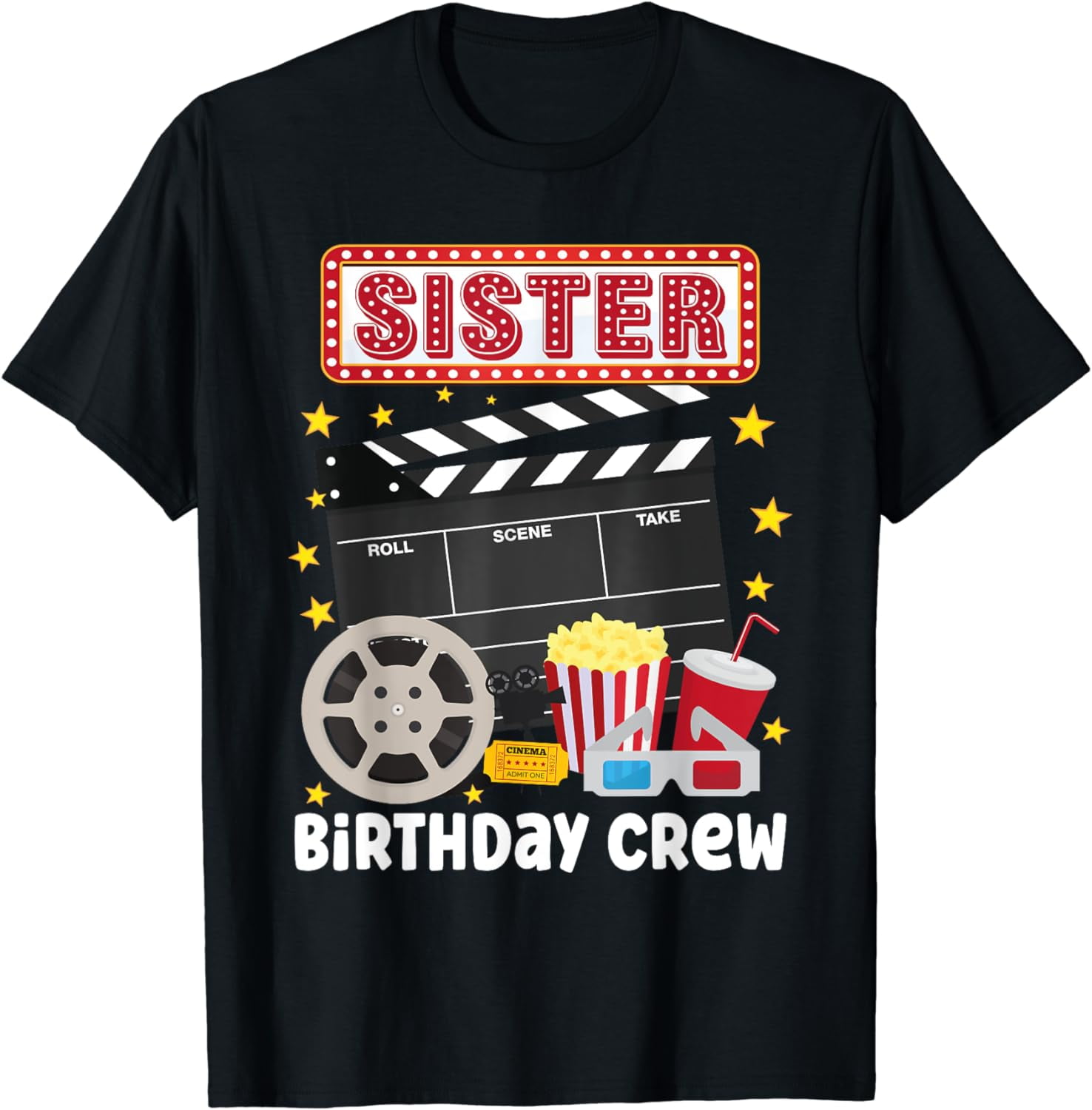Sister Birthday Crew Movie Night Theme Matching Party T-Shirt - Walmart.com