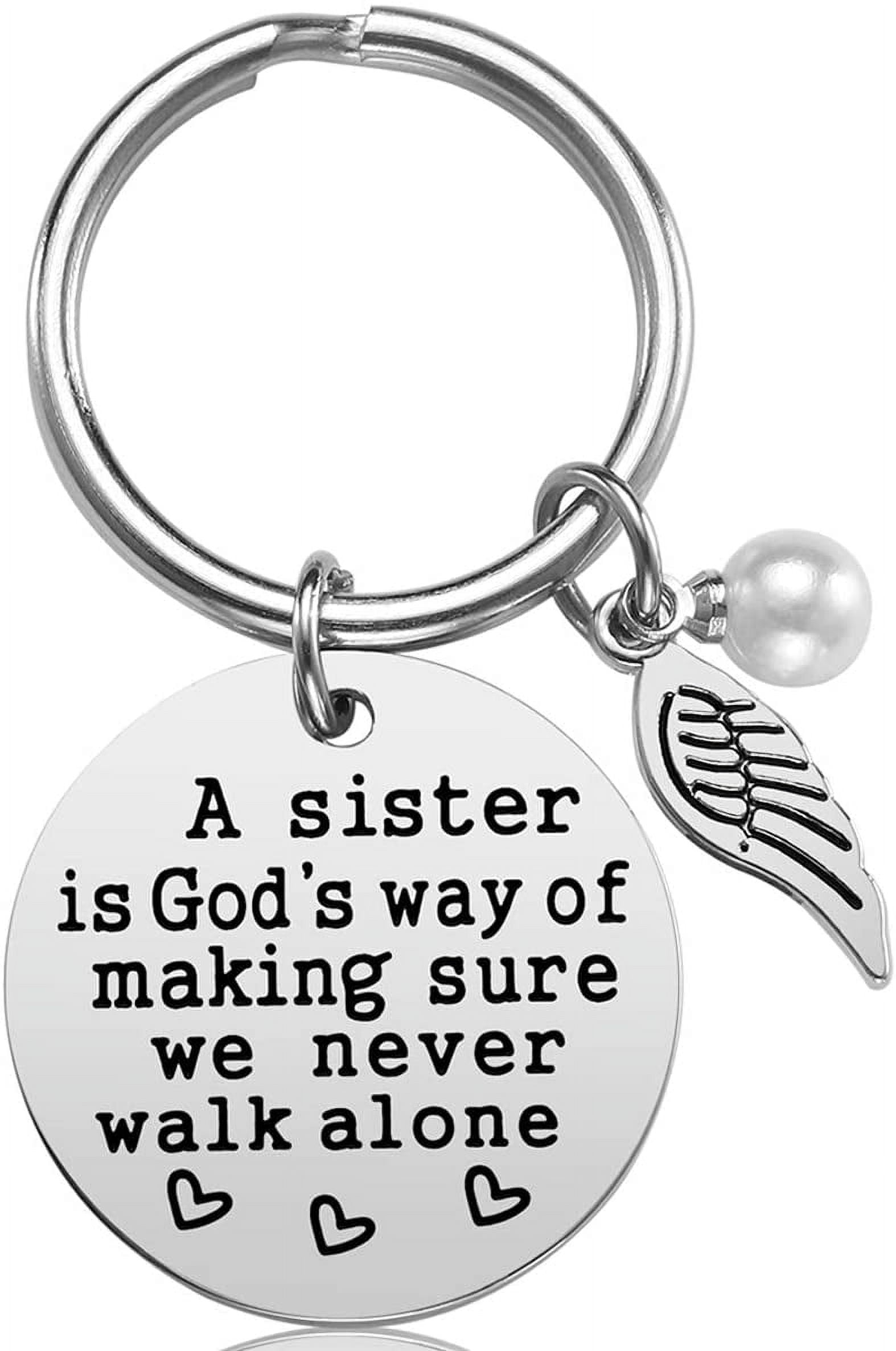 Sister Gift from Sister - A Sister is God's Way of Making Sure We Never ...