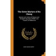 The Sister Martyrs of Ku Cheng: Memoir and Letters of Eleanor and ...
