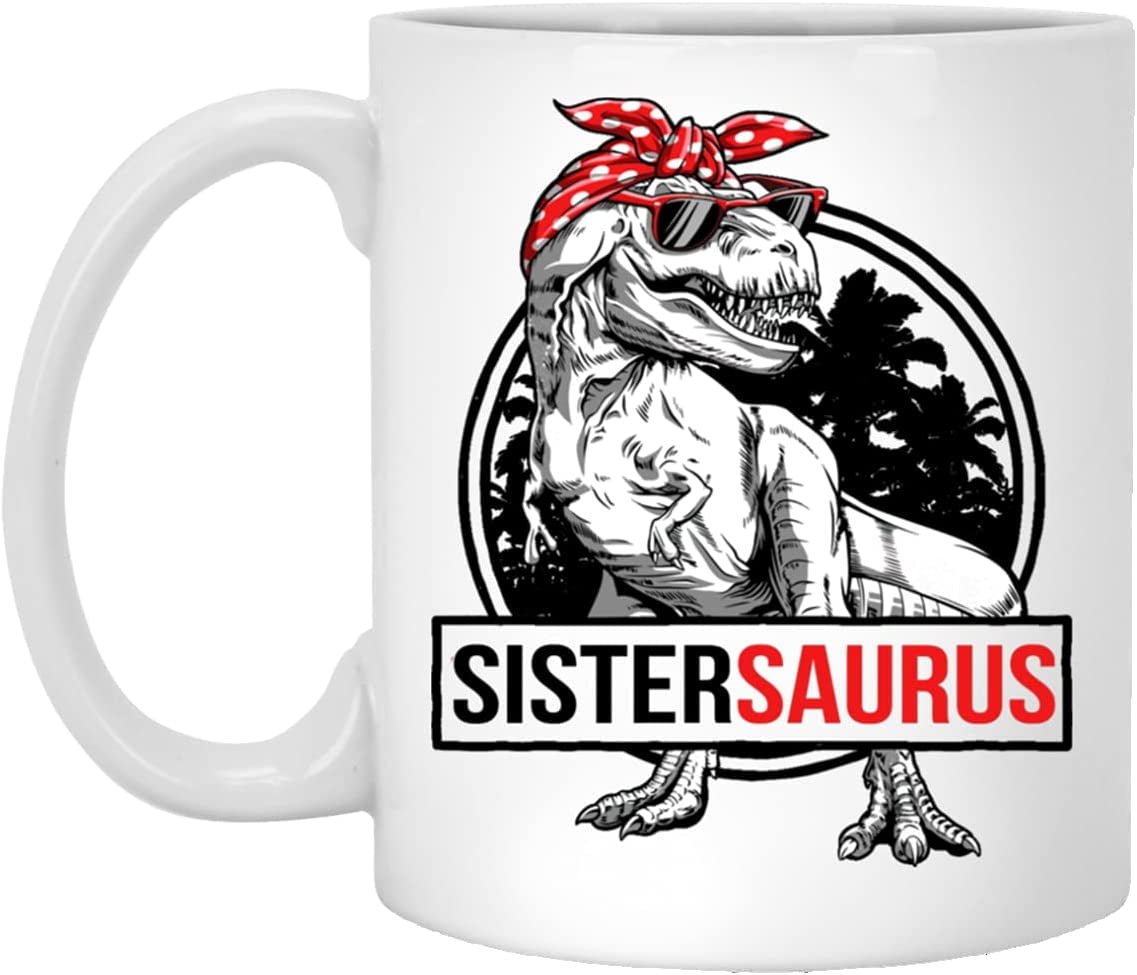 Sister Mug - Sistersaurus T Rex Dinosaur Funny Sister Saurus Family ...