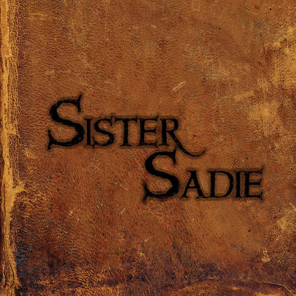 Sister Sadie - Sister Sadie - Music & Performance - CD - Walmart.com