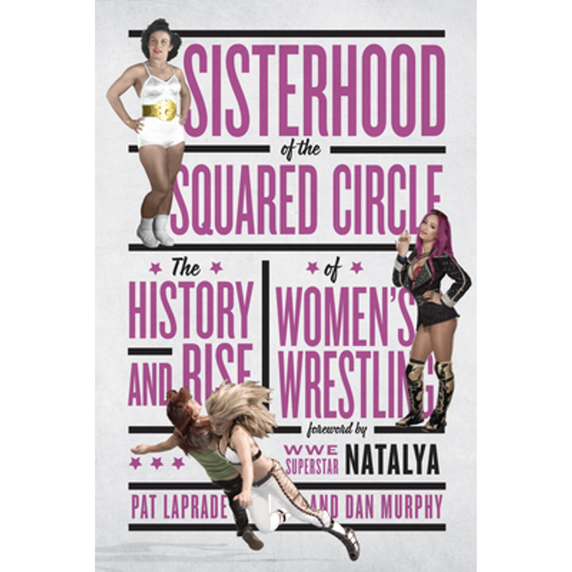 Pre-Owned Sisterhood of the Squared Circle : The History and Rise of Women's Wrestling ...