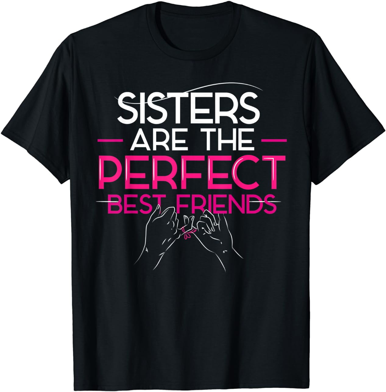 Sisters Are The Perfect Best Friends Best Friend Team T-Shirt - Walmart.com