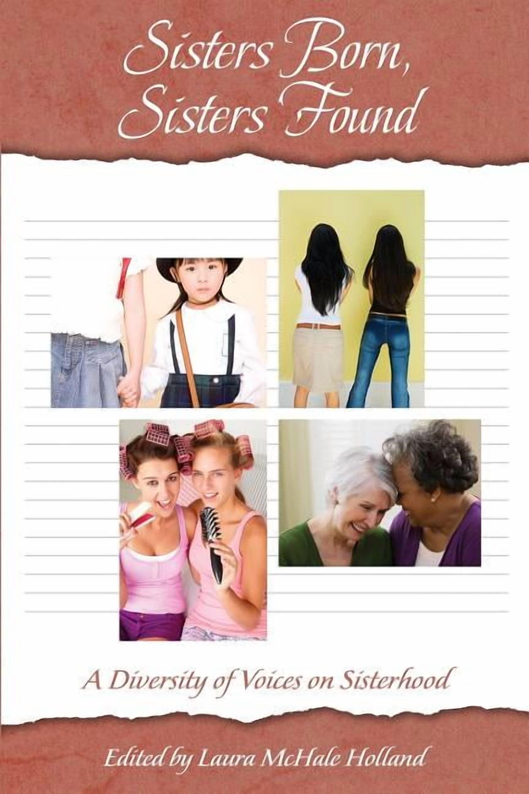 Sisters Born, Sisters Found: A Diversity of Voices on Sisterhood ...