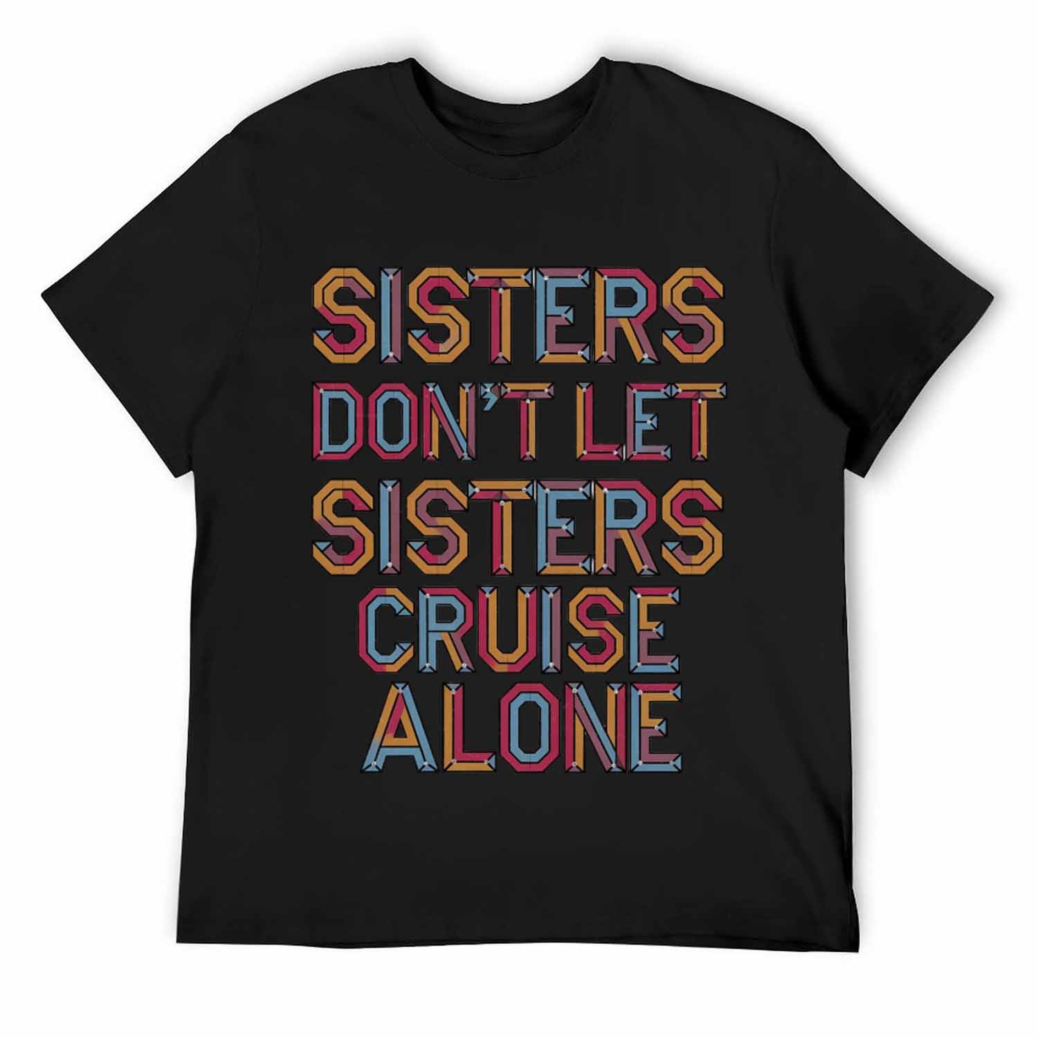 Sisters Dont Let Sisters Cruise Alone Asl American Sign Language Autism ...