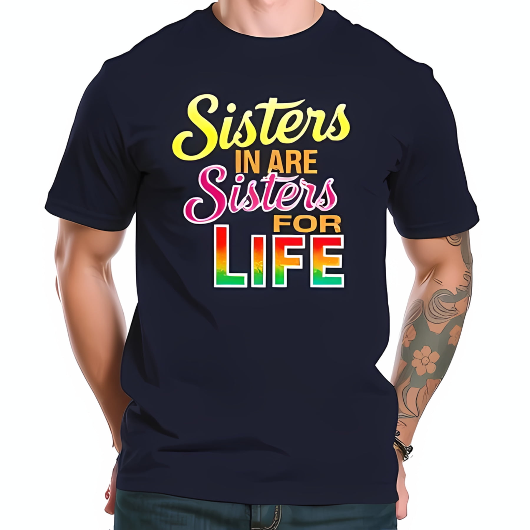 Sisters IN ARE Sisters FOR LIFE Cotton Short Sleeve T-Shirt - Vibrant ...