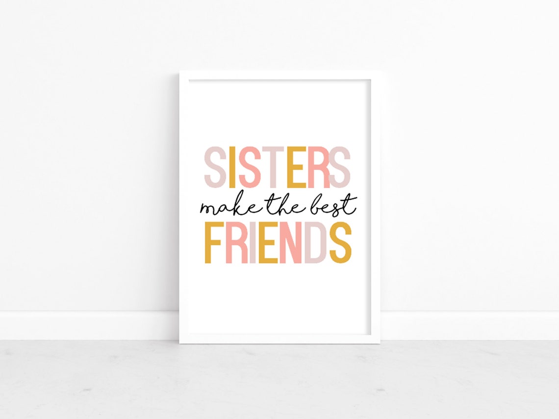 Sisters Make The Best Friends Print, Sibling Bedroom Decor, Shared ...