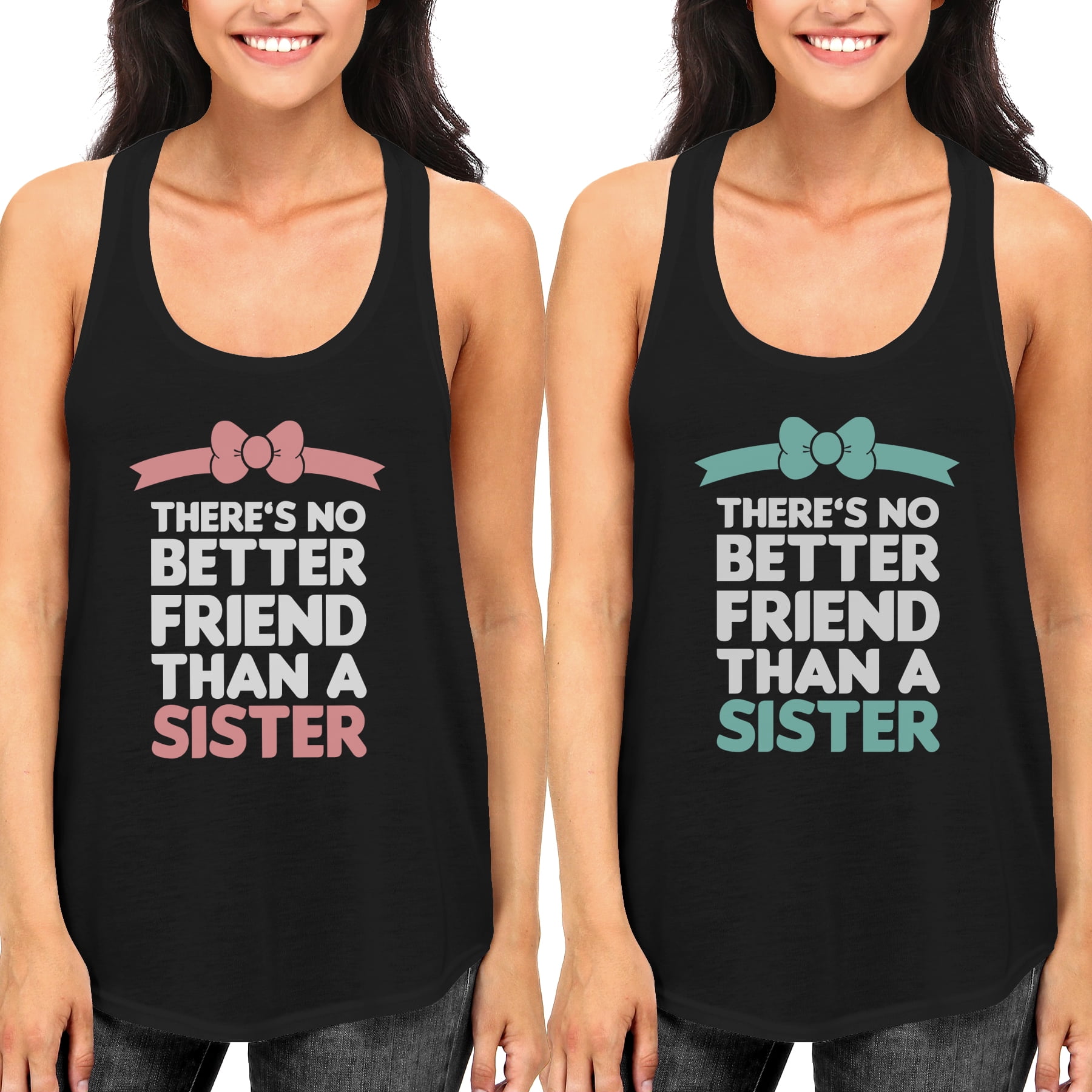 Sisters Matching Racer Back Tanks Gift Idea For Sis - No Better Friend ...