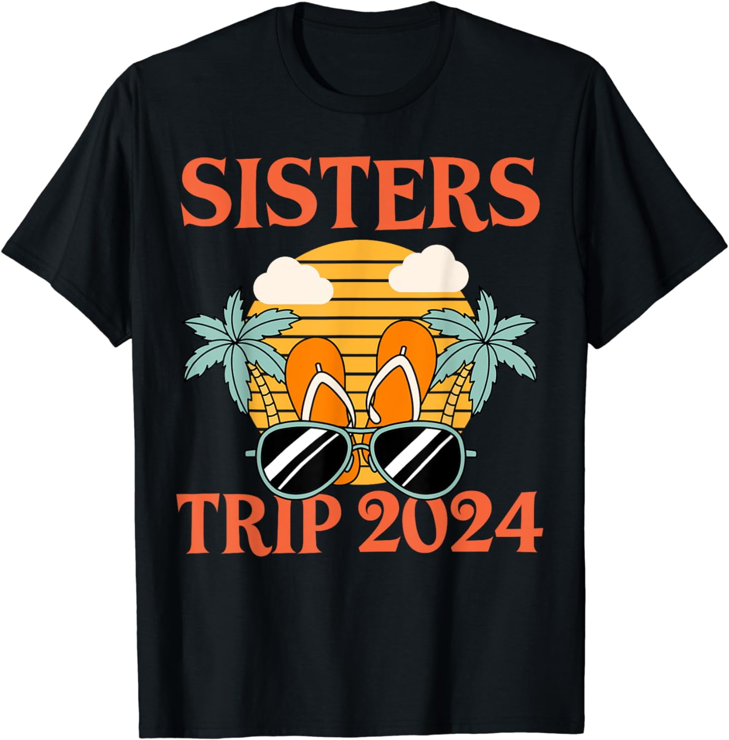 Sisters Trip 2024 Cruising Beach Vacation Trips Girls Women T-Shirt ...