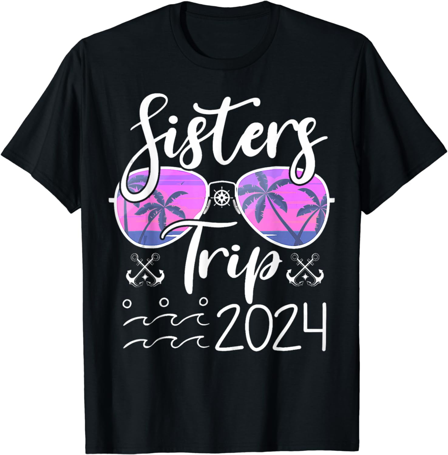 Sisters Trip 2024 Girls Trip 2024 Cruising Vacation Weekend Cotton T ...