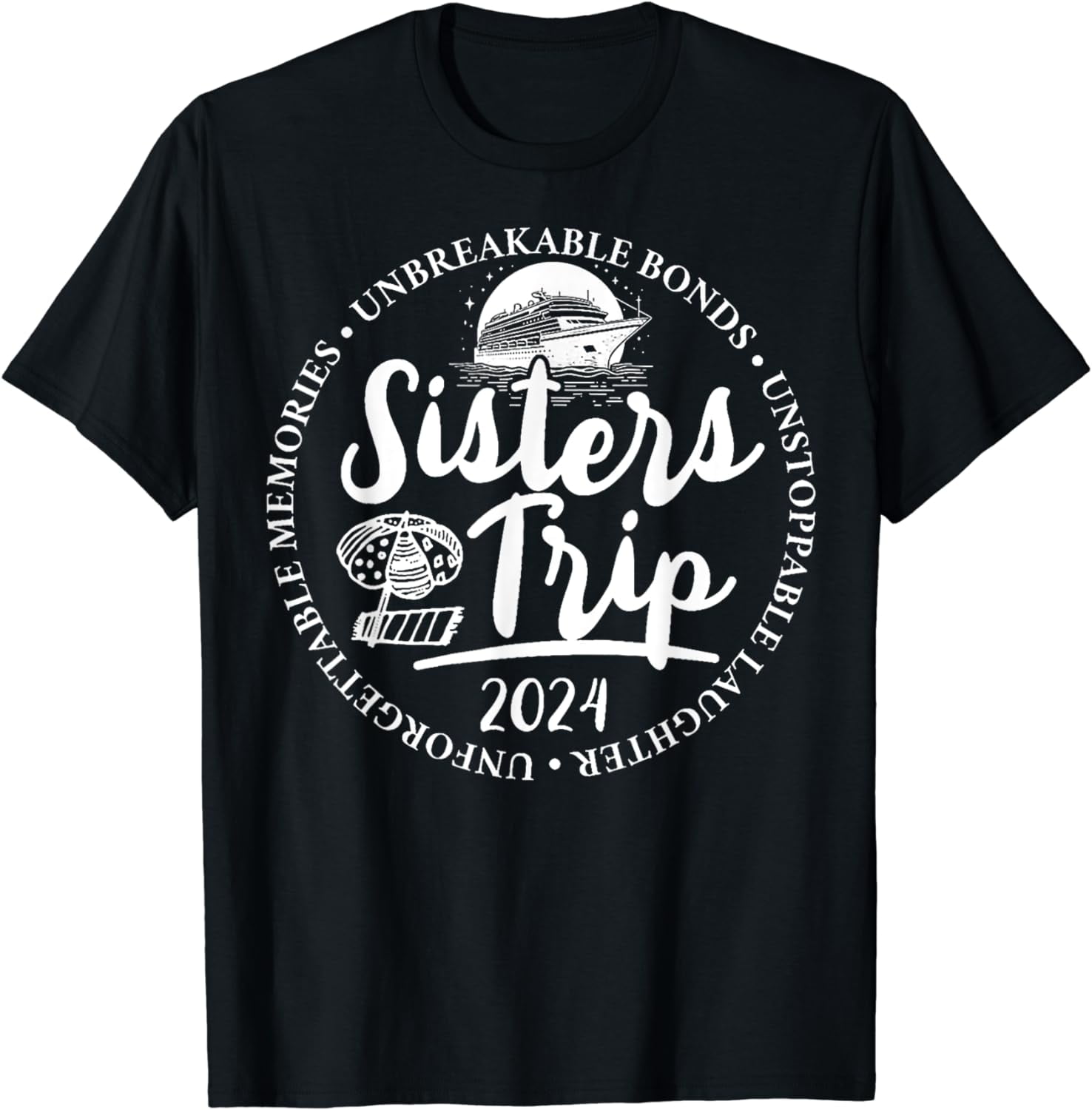 Sisters Trip 2024 Girls Trip 2024 Cruising Vacation Weekend T-Shirt ...