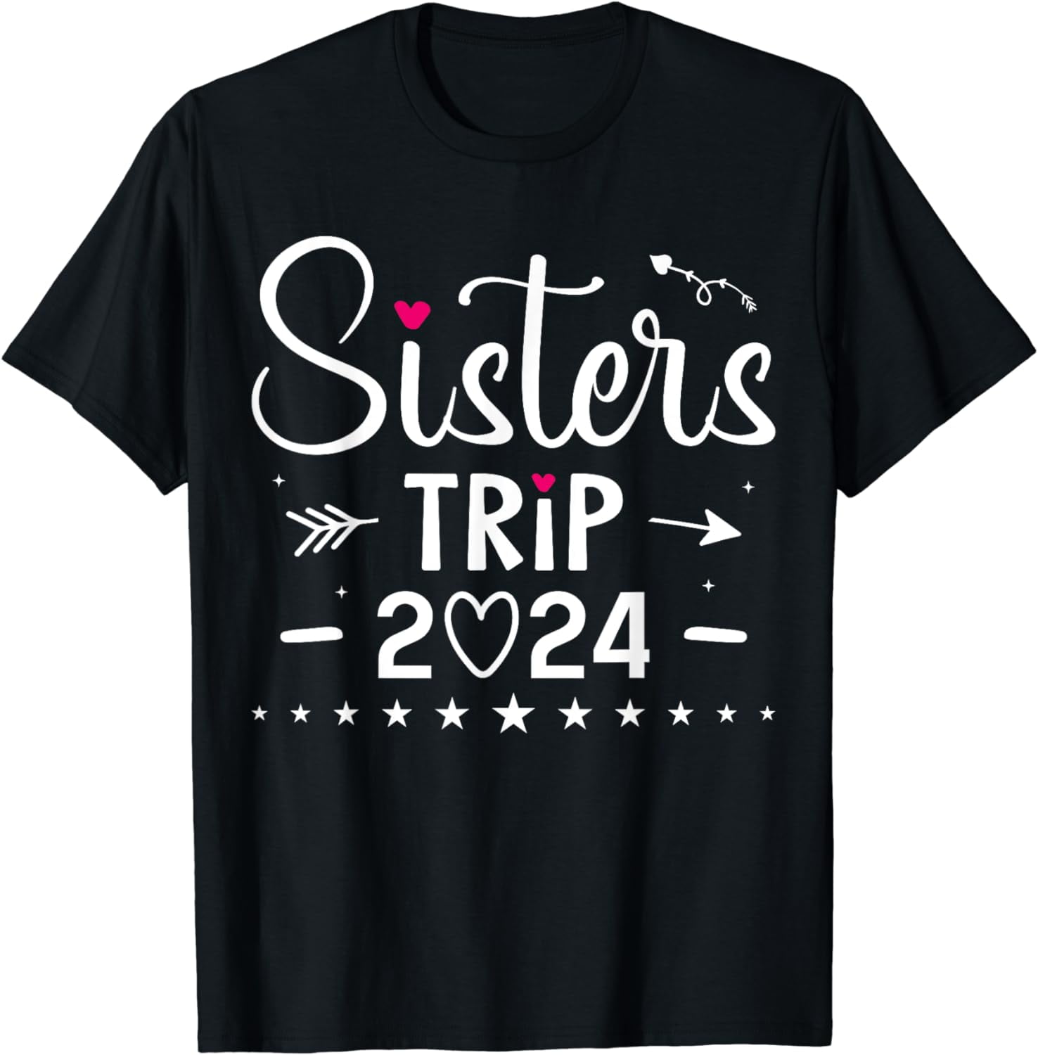 Sisters Trip 2024 Shirt Girls Road Trip 2024 Vacation Lovers T-Shirt ...