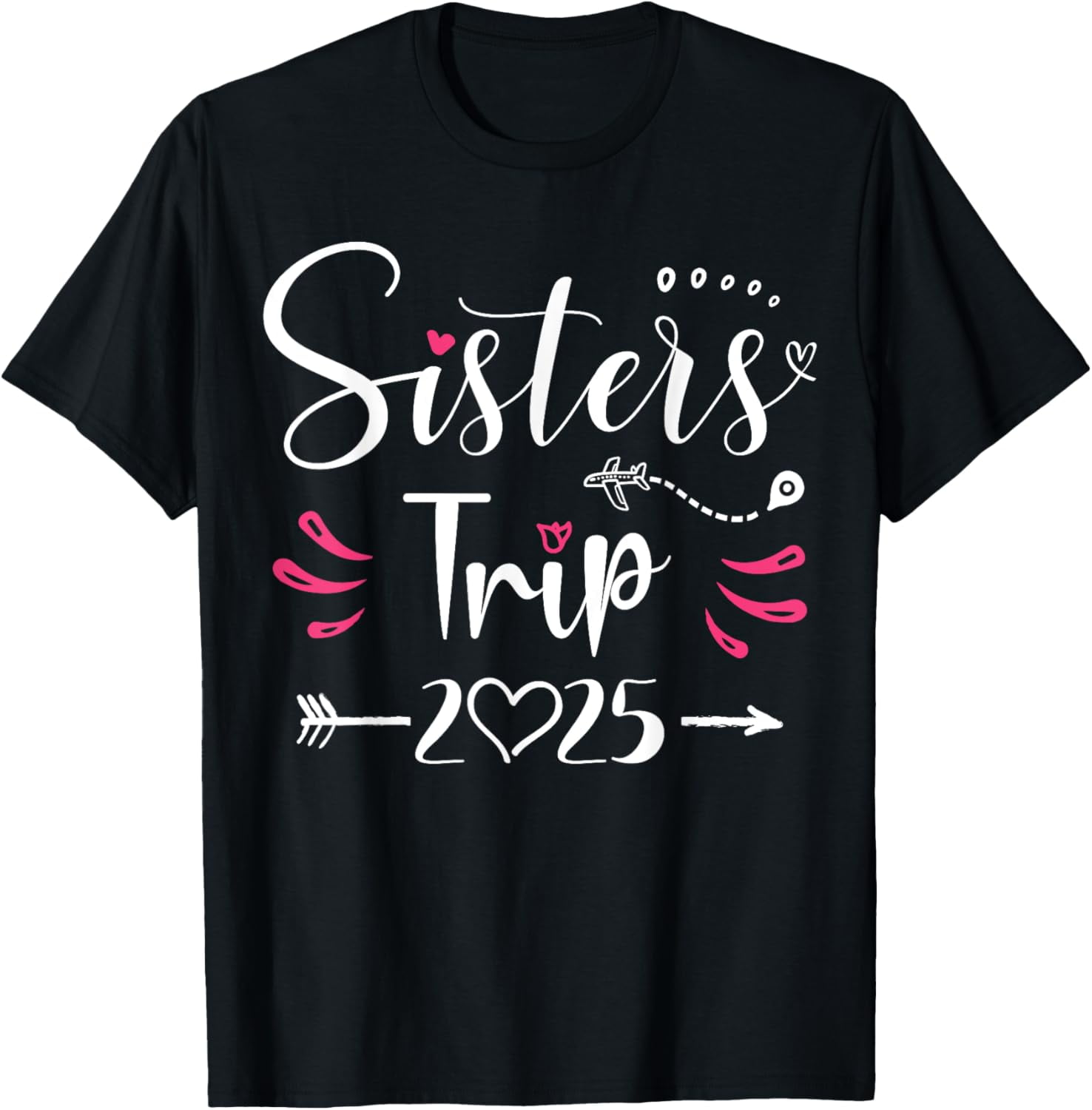 Sisters Trip 2025 Shirt Girls Road Trip 2025 Vacation Lovers T-Shirt - Walmart.com