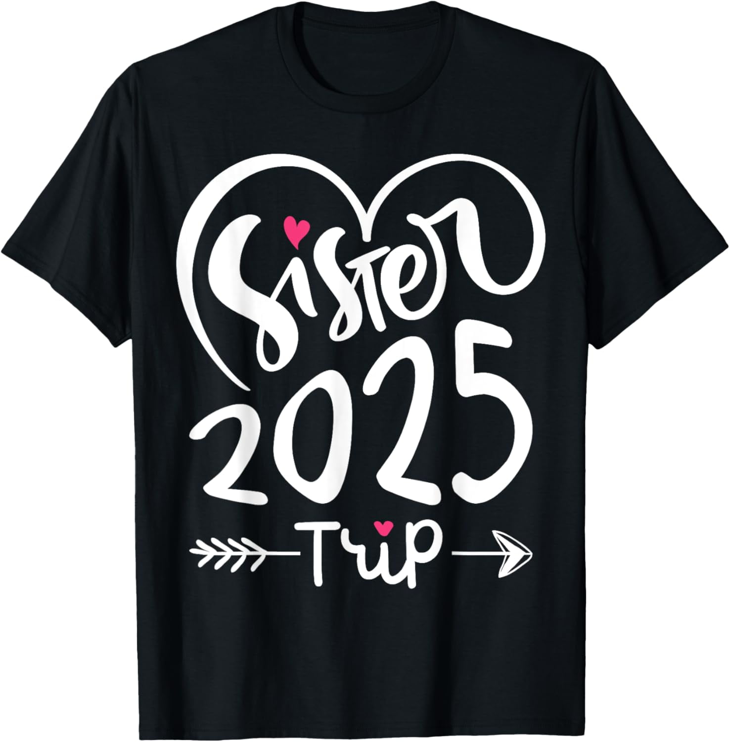 Sisters Trip 2025 Shirt Girls Road Trip 2025 Vacation Lovers T-Shirt - Walmart.com
